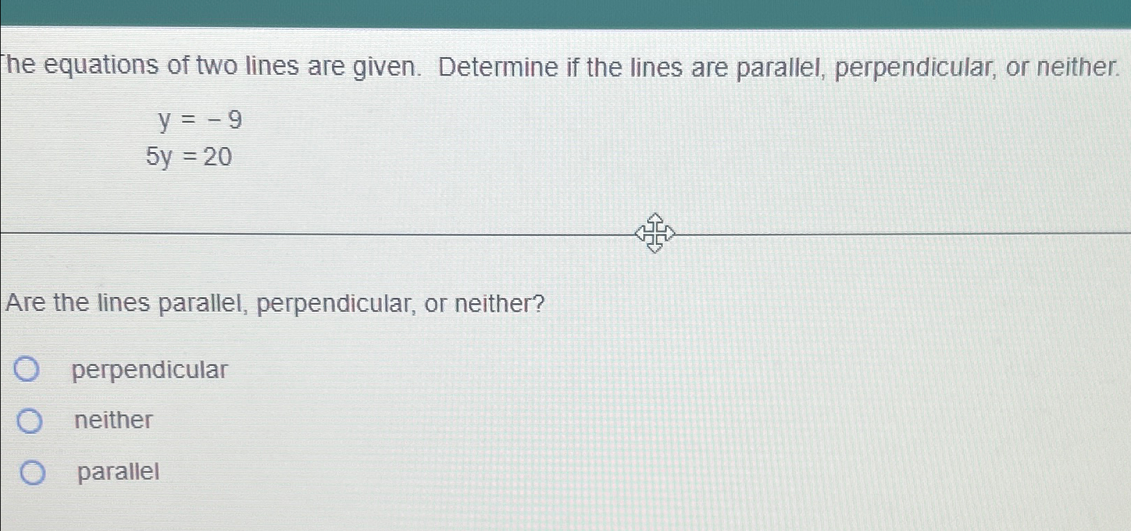 Solved The equations of two lines are given. Determine if | Chegg.com