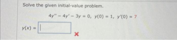 Solved Solve the given initial-value problem. | Chegg.com