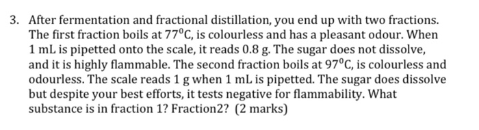 Solved 3. After fermentation and fractional distillation, | Chegg.com