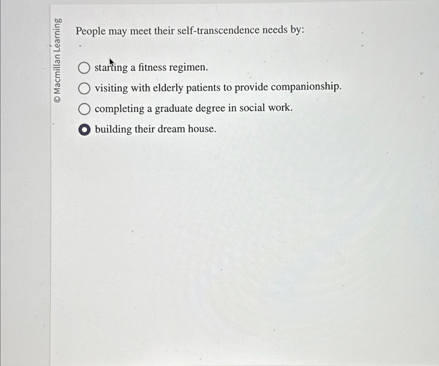 Solved People may meet their self-transcendence needs | Chegg.com