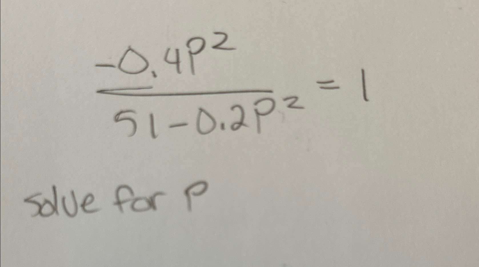 Solved -0.4P251-0.2P2=1solve for P | Chegg.com