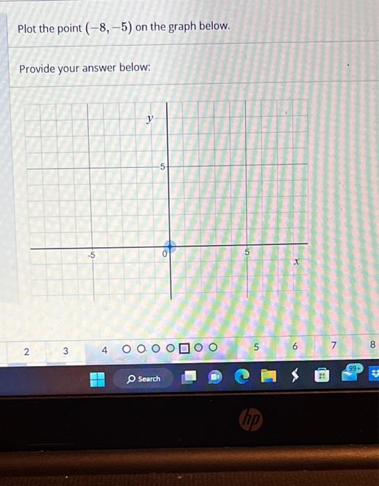 Solved Plot the point (−8,−5) on the graph below. Provide | Chegg.com