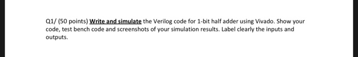 Solved Q1/ (50 points) Write and simulate the Verilog code | Chegg.com