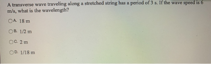 Solved A transverse wave traveling along a stretched string | Chegg.com