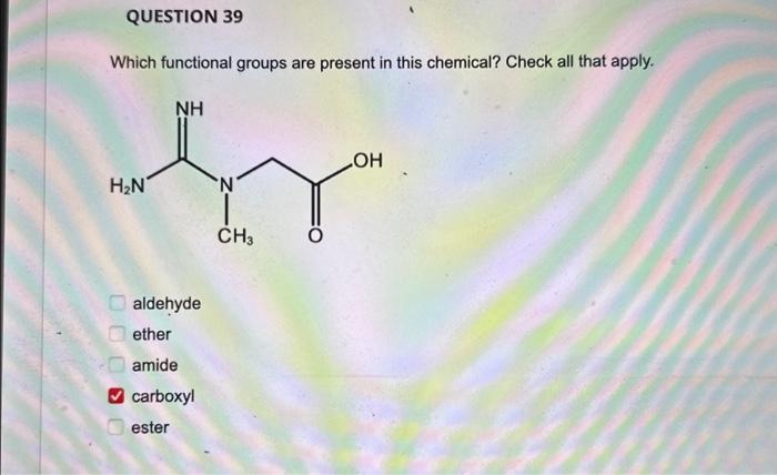Solved Which functional groups are present in this chemical? | Chegg.com