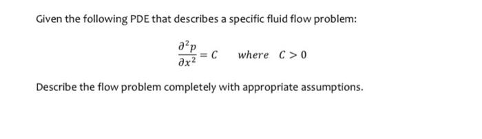 Solved Given the following PDE that describes a specific | Chegg.com