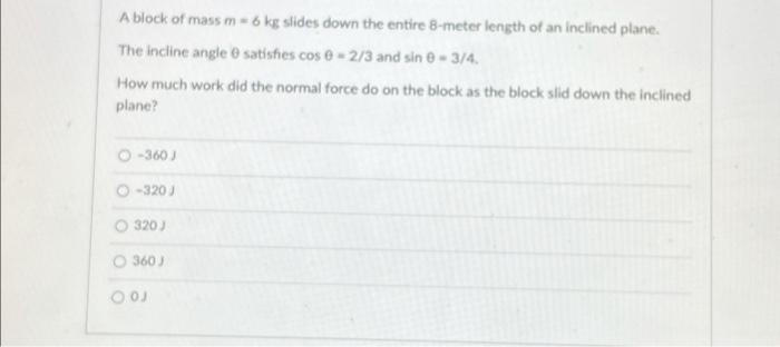 Solved A block of mass m = 6 kg slides down the entire | Chegg.com