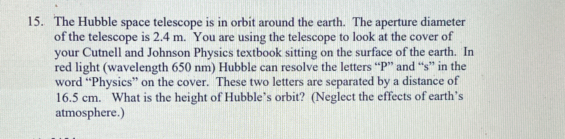 Solved The Hubble space telescope is in orbit around the | Chegg.com