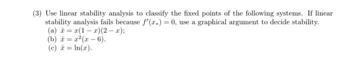 Solved (3) Use linear stability analysis to classify the | Chegg.com