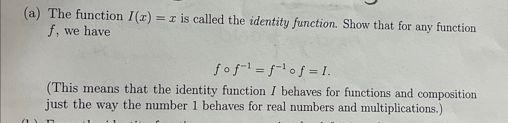 Solved (a) ﻿The function I(x)=x ﻿is called the identity | Chegg.com