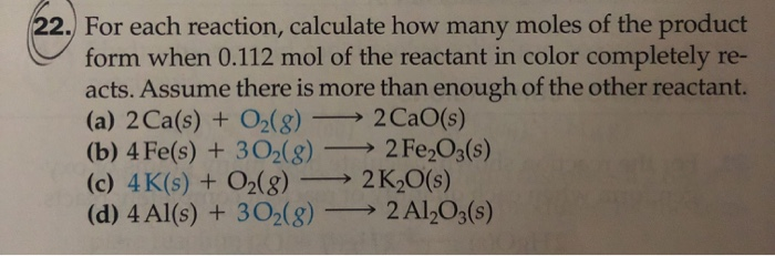 Solved 22.) For each reaction, calculate how many moles of | Chegg.com