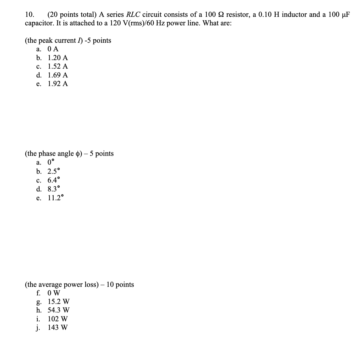 Solved (20 ﻿points total) ﻿A series RLC ﻿circuit consists | Chegg.com