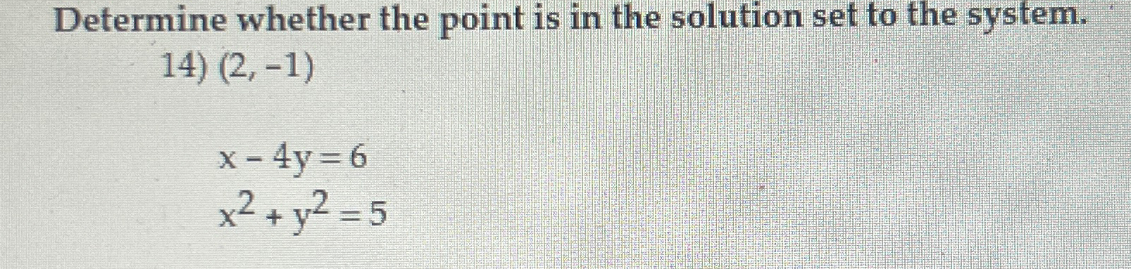 Solved Determine whether the point is in the solution set to | Chegg.com