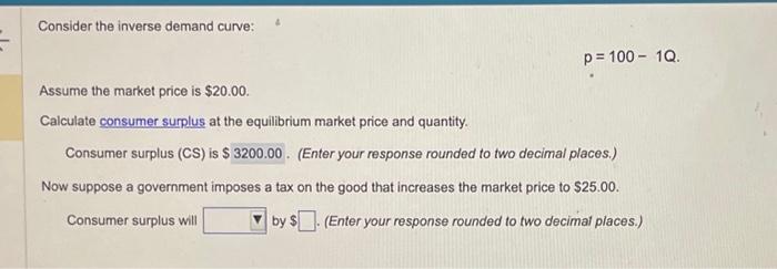Solved Consider the inverse demand curve: p=100−1Q Assume | Chegg.com