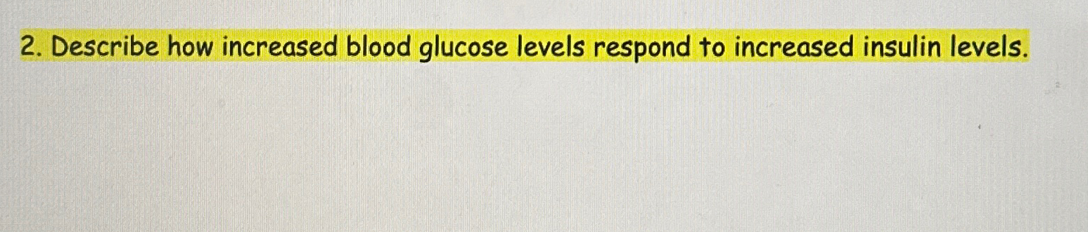 Solved Describe how increased blood glucose levels respond | Chegg.com