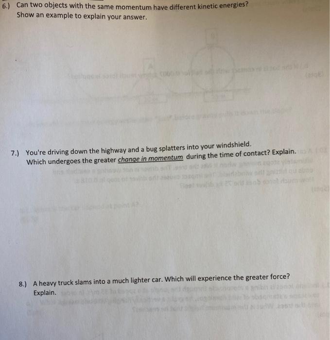 Solved 6.) Can two objects with the same momentum have | Chegg.com