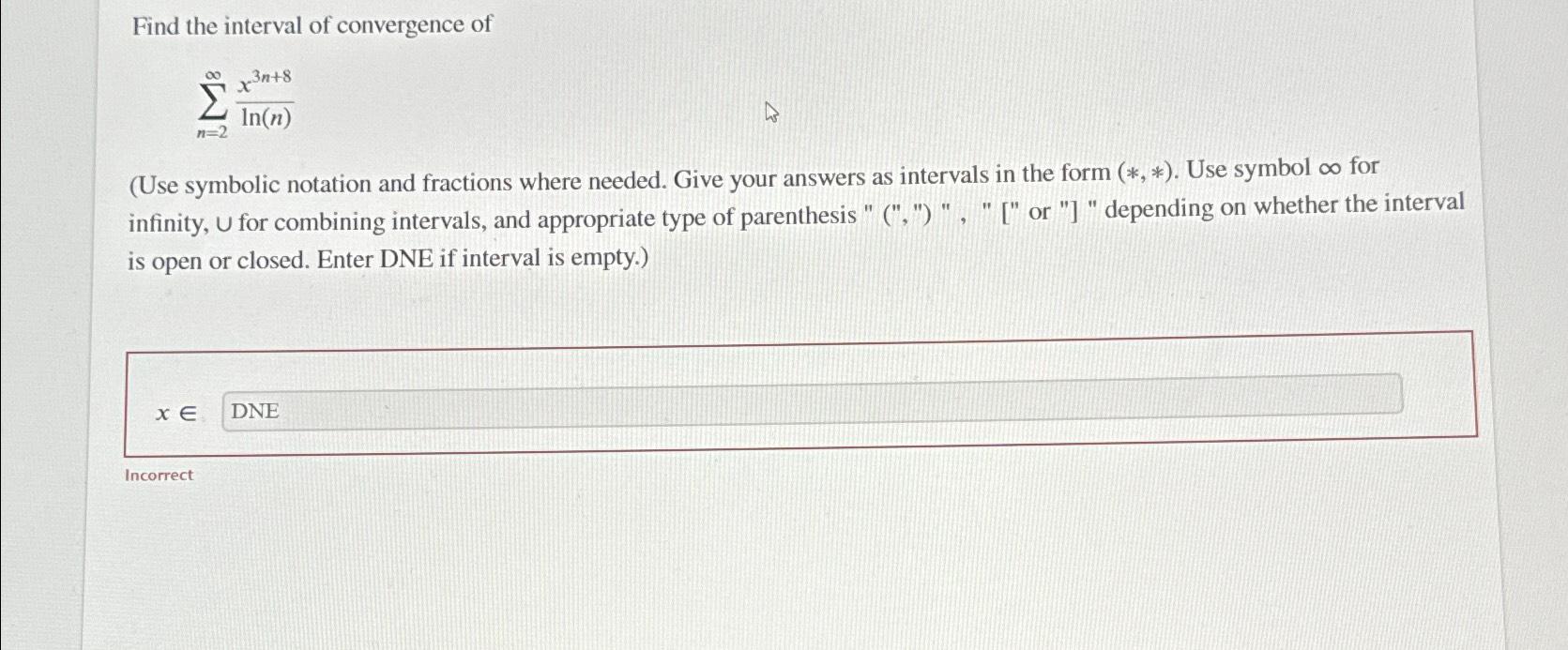 Solved Find the interval of convergence | Chegg.com