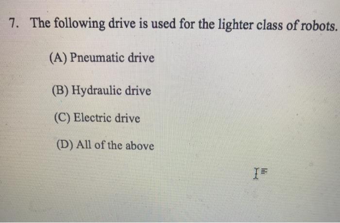 Solved 1. A Robot is a (A) Programmable (B) Multifunctional | Chegg.com