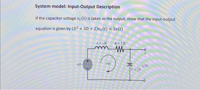 Solved System model: Input-Output Description If the | Chegg.com