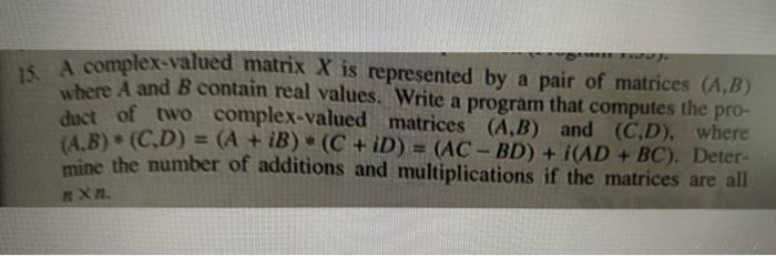 Solved 5. A complex-valued matrix X is represented by a pair | Chegg.com