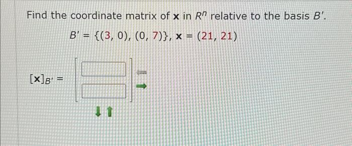 Solved Find the coordinate matrix of x in Rn relative to the | Chegg.com