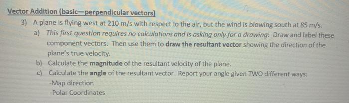 Solved Vector Addition (basic-perpendicular vectors) 3) A | Chegg.com