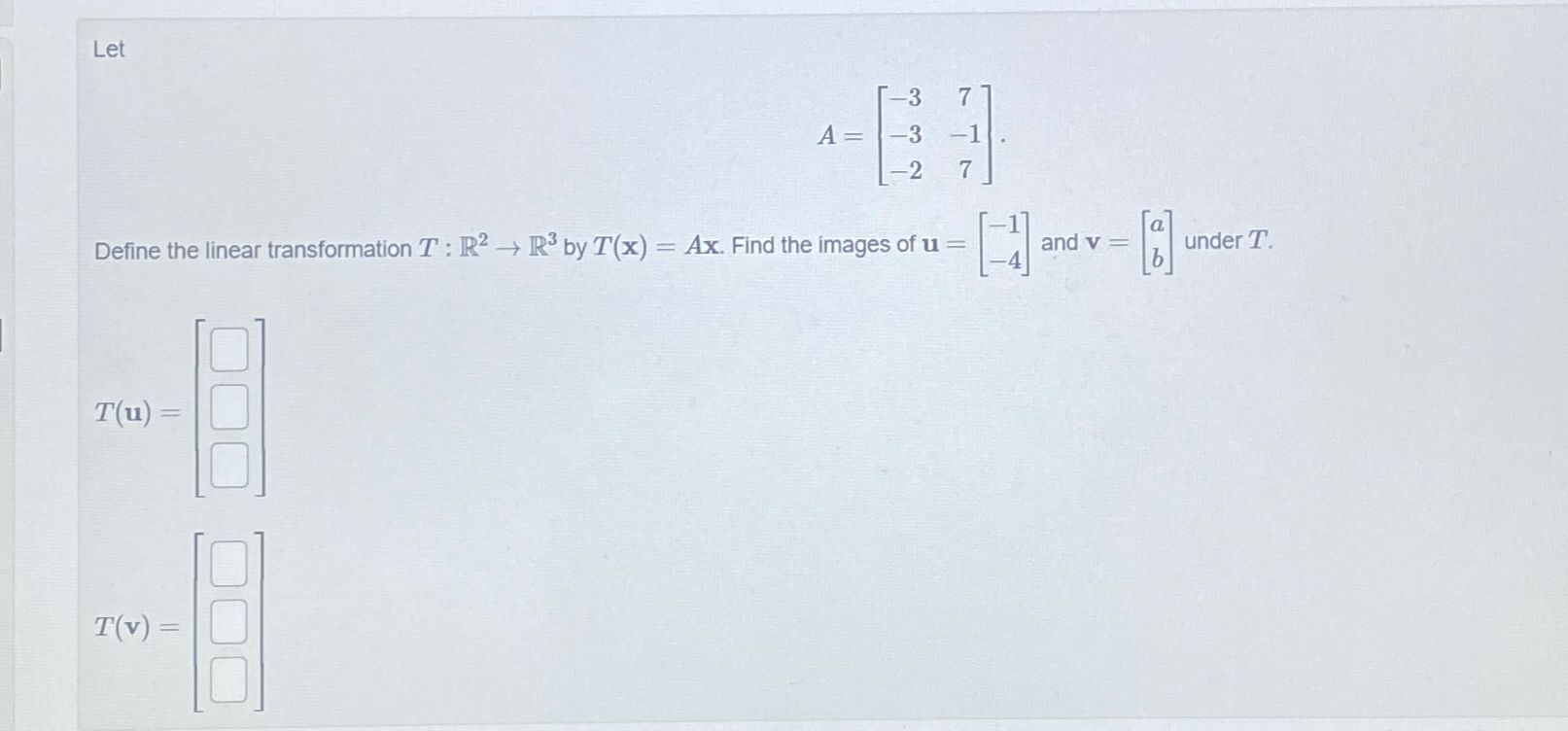 Solved LetA=[-37-3-1-27]Define the linear transformation | Chegg.com