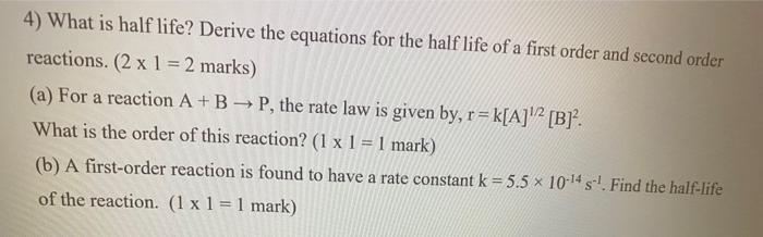 Solved 4) What is half life? Derive the equations for the | Chegg.com