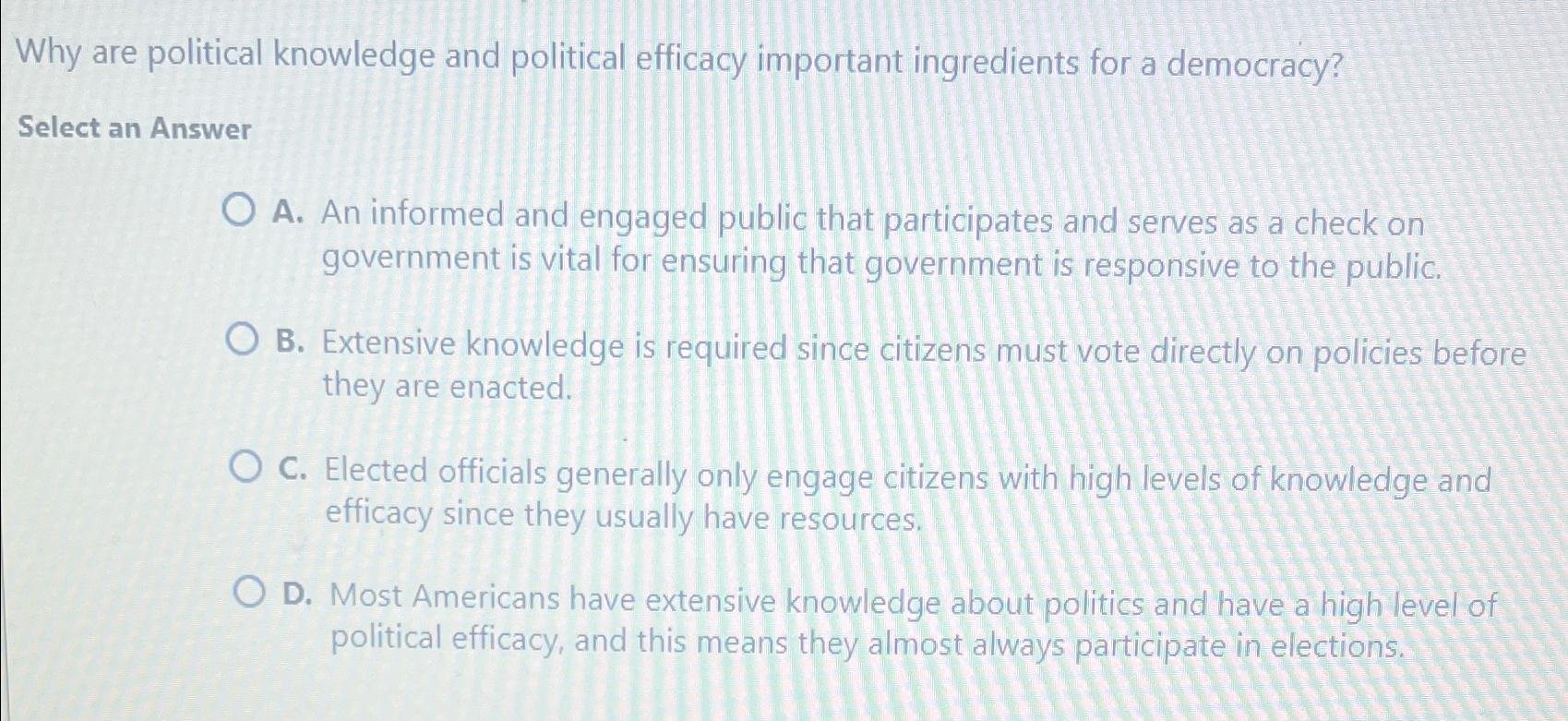 Solved Why are political knowledge and political efficacy | Chegg.com
