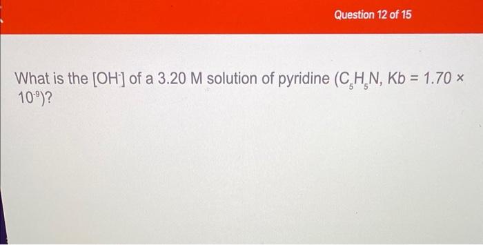 Solved What is the [OH ] of a 3.20M solution of pyridine | Chegg.com