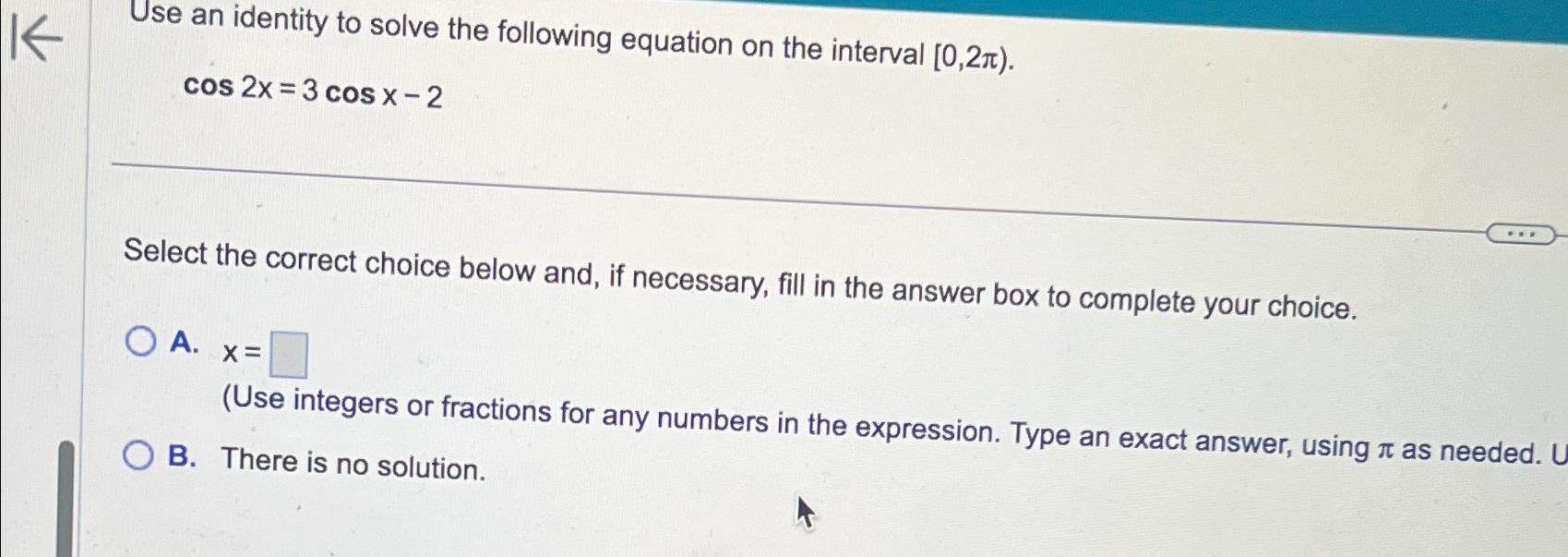Solved Use an identity to solve the following equation on | Chegg.com