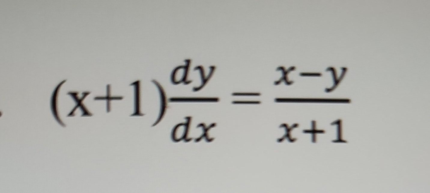 Solved (x+1)dxdy=x+1x−y | Chegg.com