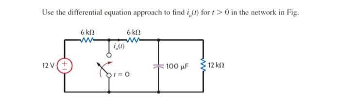 Solved Use the differential equation approach to find io(t) | Chegg.com