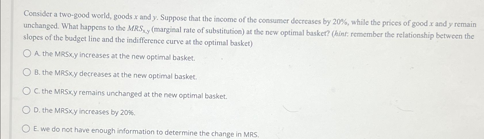 Solved Consider a two-good world, goods x ﻿and y. ﻿Suppose | Chegg.com