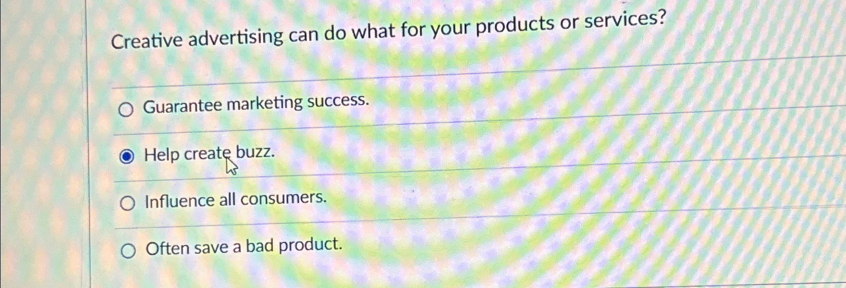 Solved Creative advertising can do what for your products or | Chegg.com