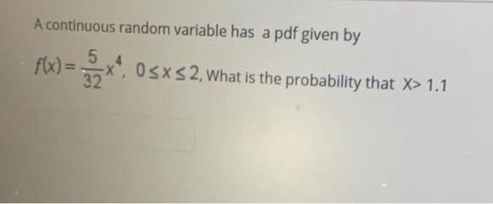 Solved A continuous random variable has a pdf given by 5 | Chegg.com