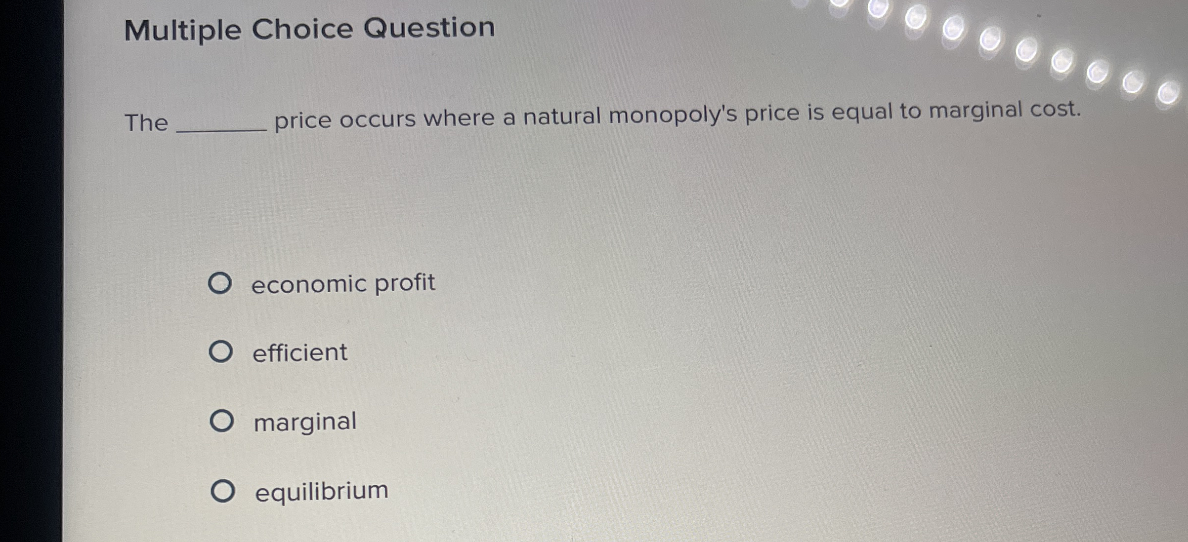 Solved Multiple Choice QuestionThe ﻿price occurs where a | Chegg.com