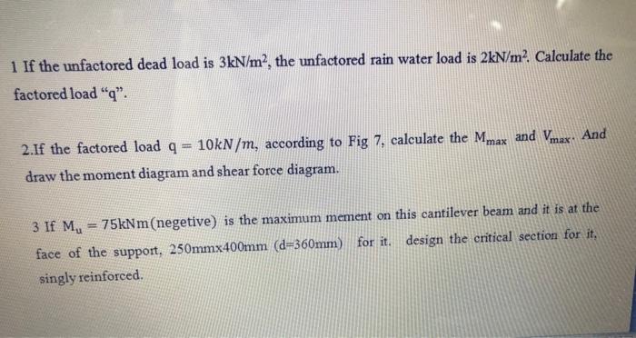 Solved 1 If the unfactored dead load is 3kN/m2, the | Chegg.com