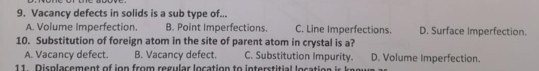 Solved 9. Vacancy defects in solids is a sub type of... A. | Chegg.com