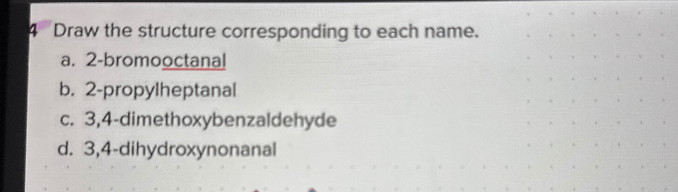 Solved Draw the structure corresponding to each | Chegg.com