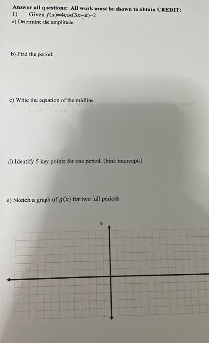 Solved Answer all questions: All work must be shown to | Chegg.com