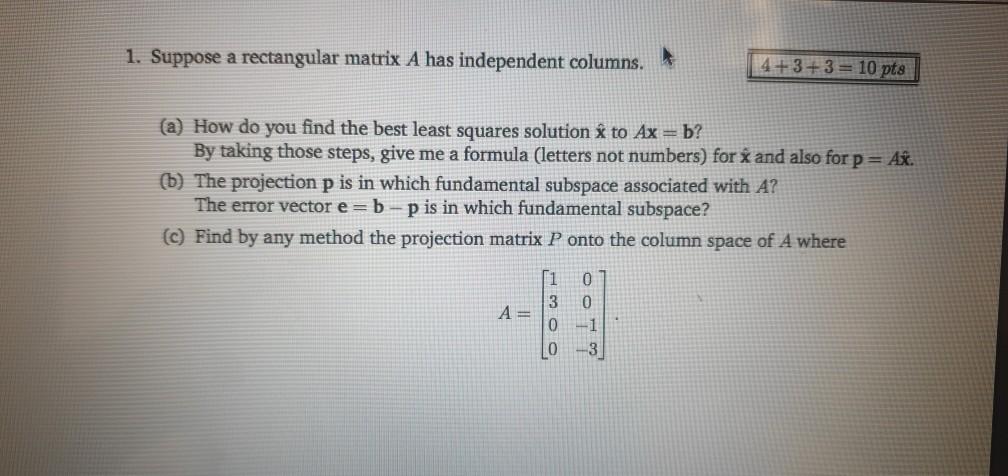 Solved 1. Suppose a rectangular matrix A has independent | Chegg.com