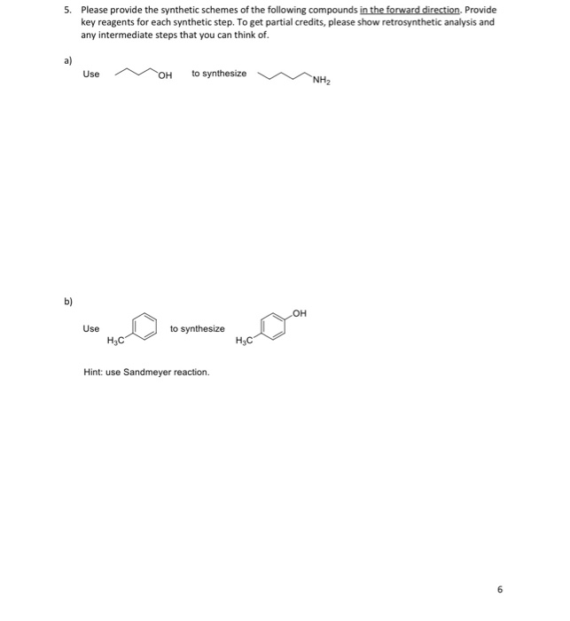 Solved 5. Please provide the synthetic schemes of the | Chegg.com