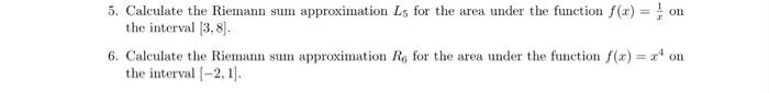 Solved 5. Calculate the Riemann sum approximation L5 for the | Chegg.com