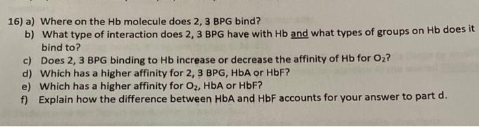 Solved 16) a) Where on the Hb molecule does 2, 3 BPG bind? | Chegg.com