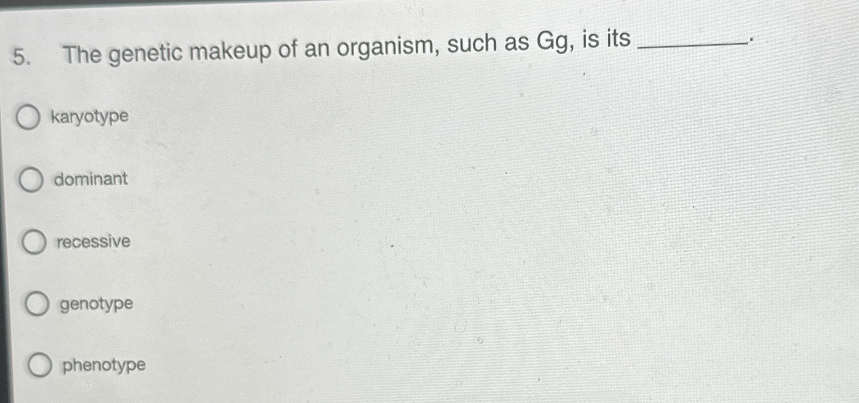 Solved The genetic makeup of an organism, such as Gg, ﻿is | Chegg.com
