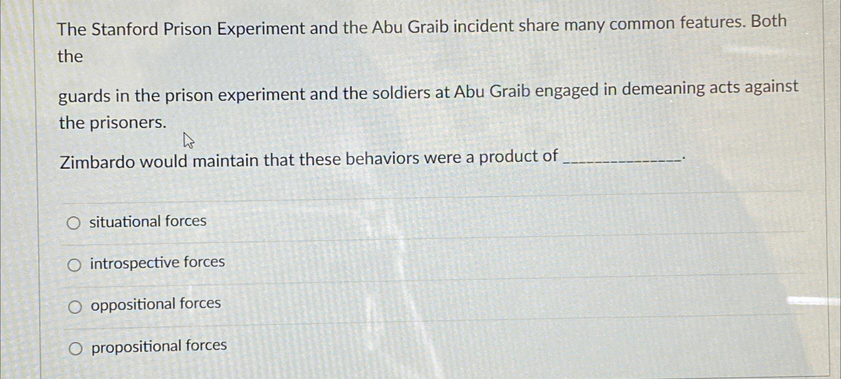 Solved The Stanford Prison Experiment and the Abu Graib | Chegg.com
