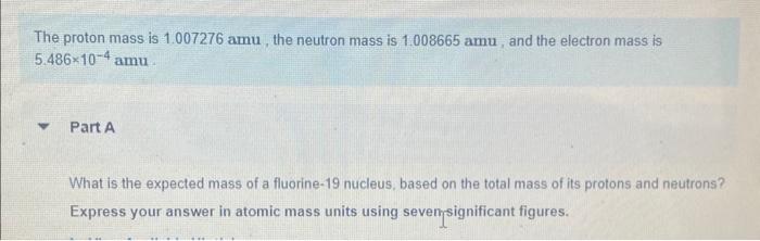 Solved The proton mass is 1.007276amu, the neutron mass is | Chegg.com