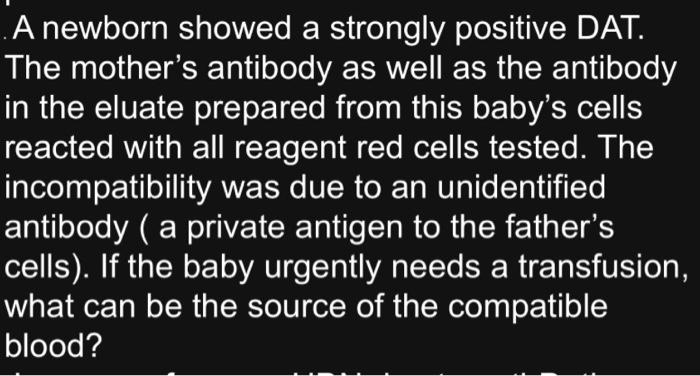 Solved A newborn showed a strongly positive DAT. The | Chegg.com