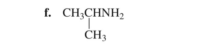 Solved f. CH3CHNH2 CH3 a. CH CH CH NCH.CH CH2CH3 b. | Chegg.com